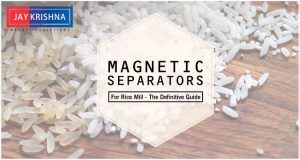 Magnetic Separators For Rice Mill - The Definitive Guide - Jaykrishna ...